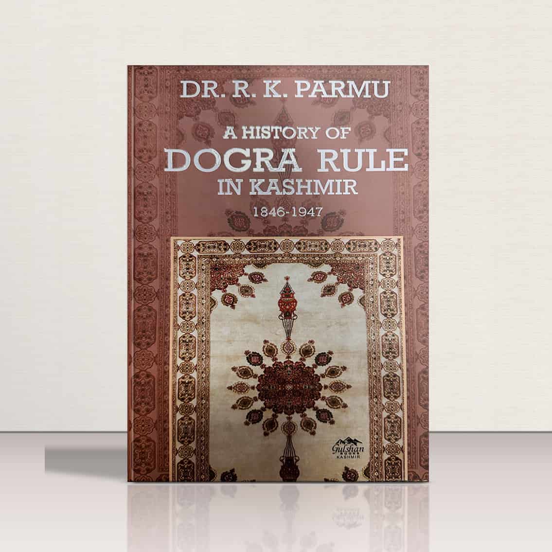 Buy Online "A History of Dogra Rule in Kashmir (1846-1947)" – Treasures ...